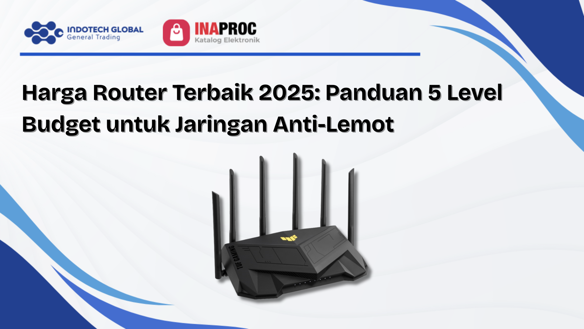 Harga Router: 5 Pilihan Super Hemat & Berkinerja Hebat